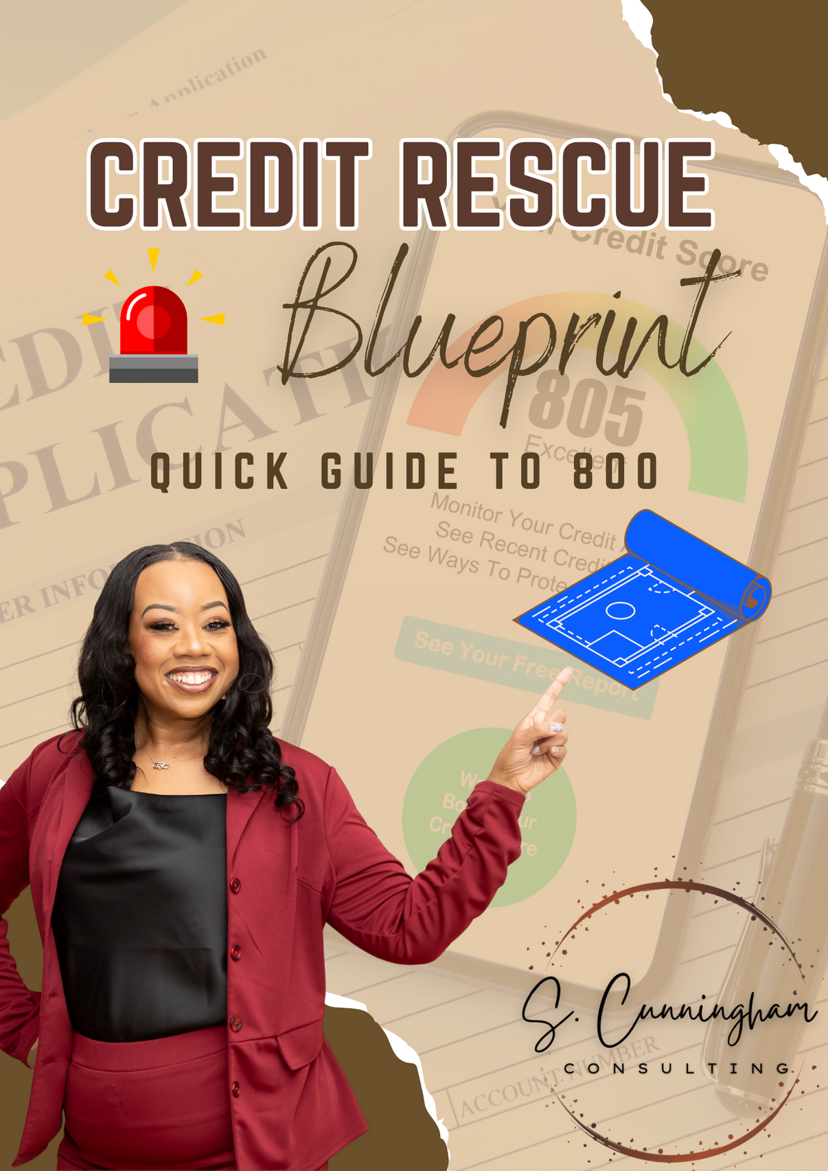 CREDIT RESCUE BLUEPRINT: QUICK GUIDE TO 800 – S. Cunningham Consulting LLC