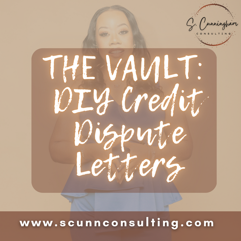 THE VAULT: DIY Credit Dispute Letters – S. Cunningham Consulting LLC